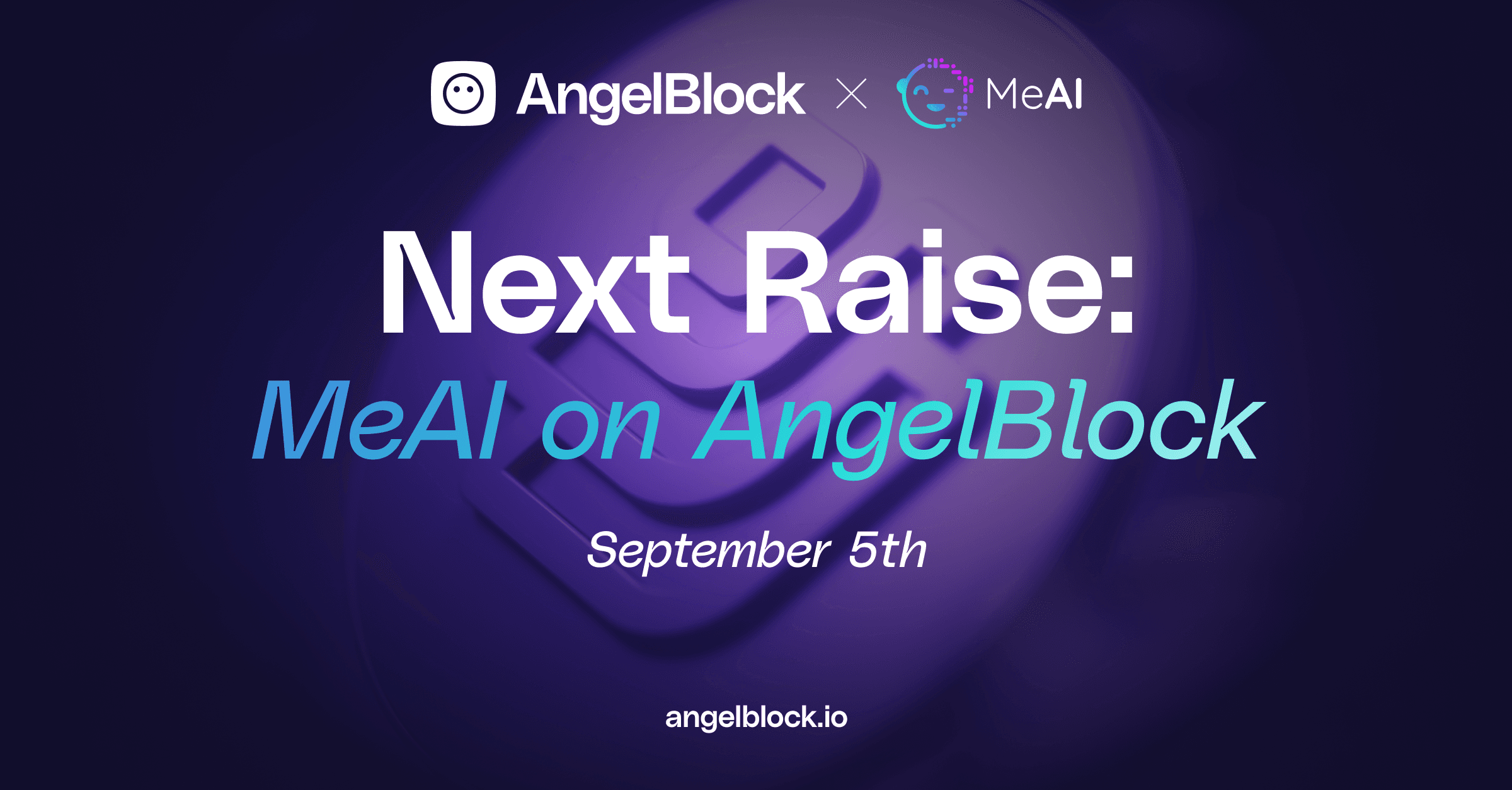 AngelBlog - AngelBlock X MeAI | Next Raise Coming September 5th